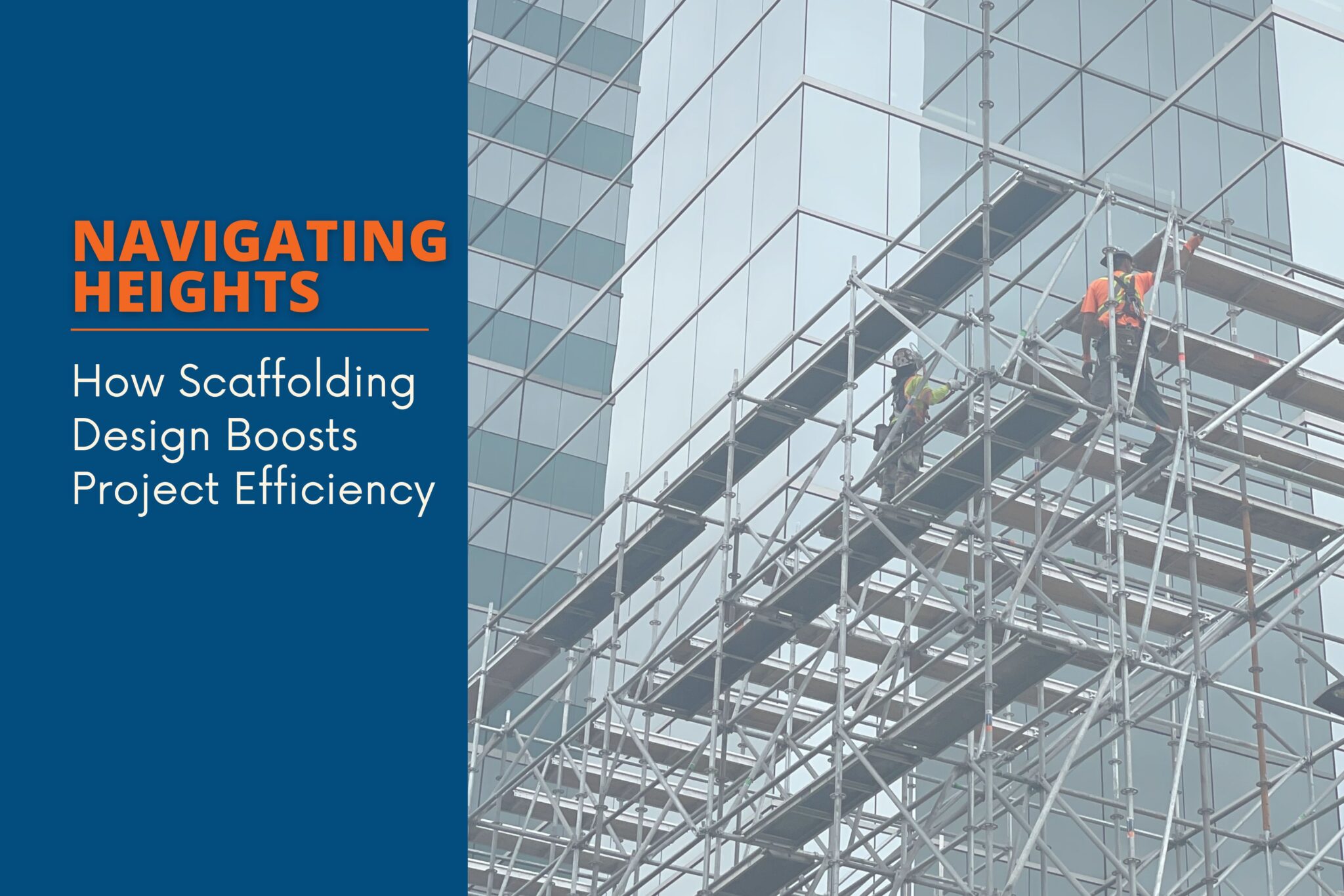 The Impact of Scaffolding Design on Project Efficiency - Northstar Access